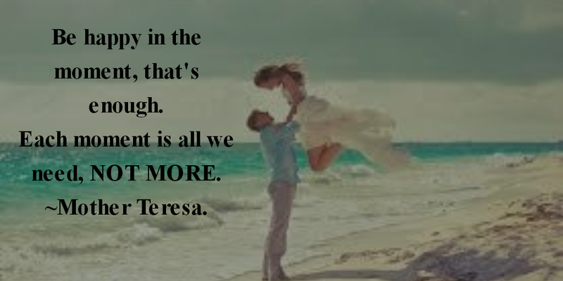 24 Quotes about Happy Moments to Appreciate Life More - EnkiQuotes